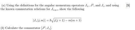 solved a using the definitions for the angular momentum operators j± j 2 and jz and using