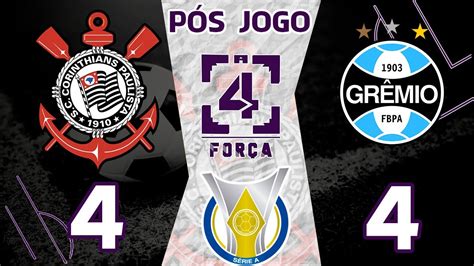 PÓS JOGO CORINTHIANS 4X4 GRÊMIO BRASILEIRÃO 2023 YouTube