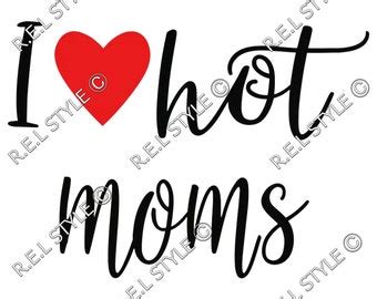 I Love Hot Moms Svg Png I Love Hot Moms Inspired Logo Milf Svg Logo Etsy