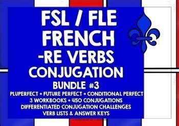 FRENCH RE VERBS CONJUGATION PRACTICE BUNDLE 3 By Lively Learning Classroom