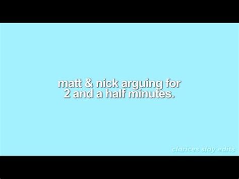 Matt Nick Arguing For 2 And A Half Minutes YouTube