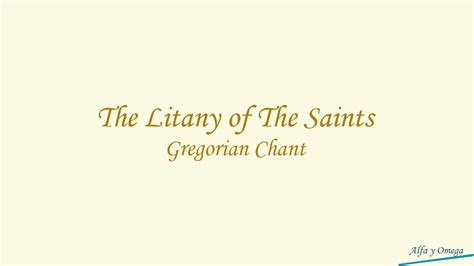 The Litany Of The Saints Gregorian Chant Lyrics Youtube