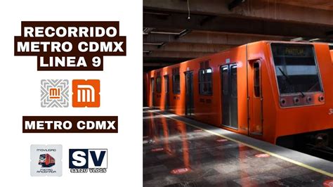 Recorrido Línea 9 Metro CDMX Chilpancingo Velódromo Movilidad