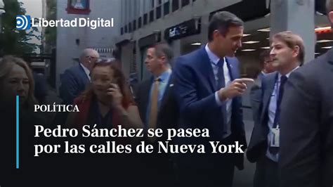 Pedro Sánchez se pasea una vez más por las calles de Nueva York YouTube