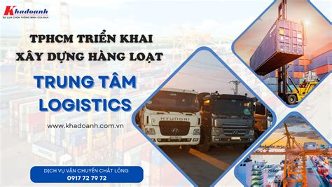 TPHCM TRIỂN KHAI XÂY DỰNG HÀNG LOẠT TRUNG TÂM LOGISTICS