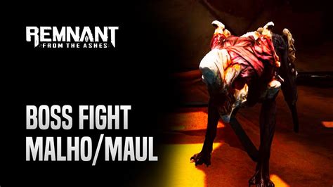 Boss Fight Malho Maul Remnant From The Ashes YouTube