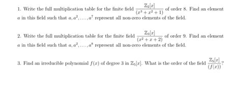 solved 1 write the full multiplication table for the finite