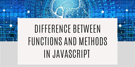 difference between functions and methods in javascript r devto