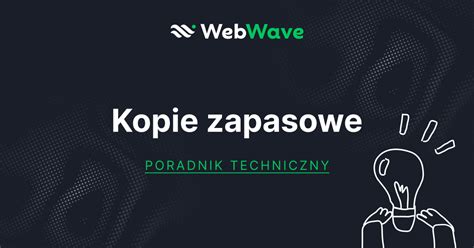Czym są kopie zapasowe i jak z nich korzystać