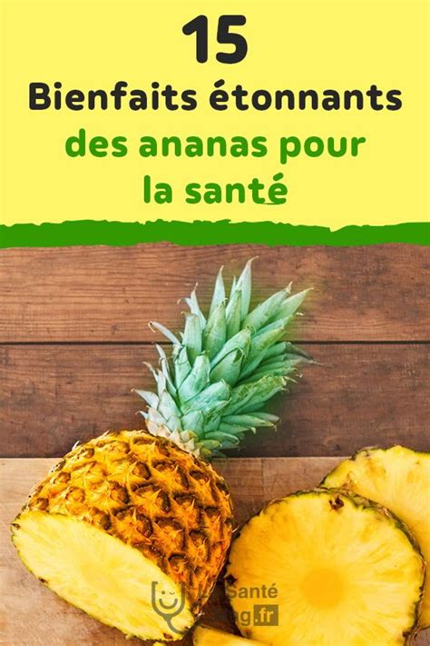 15 Bienfaits étonnants des ananas pour la santé Food Fruit Pineapple