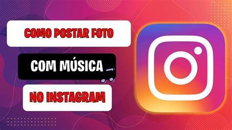 COMO ADICIONAR MÚSICA NA FOTO DO INSTAGRAM COMO COLOCAR MÚSICA NA