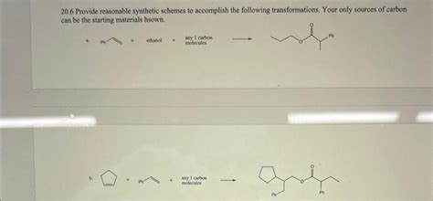 Solved 20 6 Provide Reasonable Synthetic Schemes To Chegg
