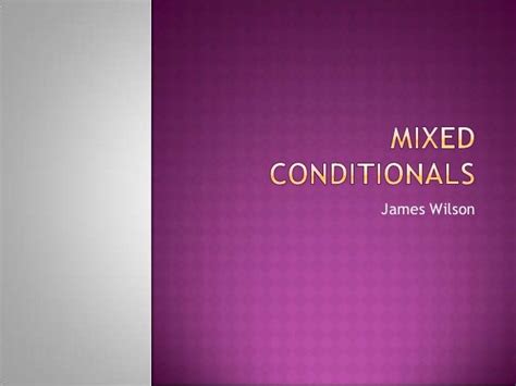 Mixed Conditionals Presentation Language Teacher English Grammar Esl