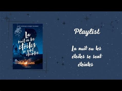 La nuit ou les étoiles se sont éteintes Playlist YouTube Music