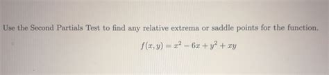 solved use the second partials test to find any relative