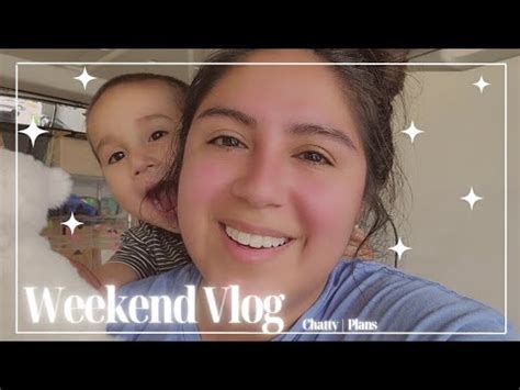 Weekend Vlog Chatty Stay At Home Mom Update Plans Hang Out With