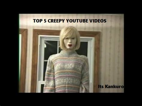Top Creepiest Videos On Youtube Youtube