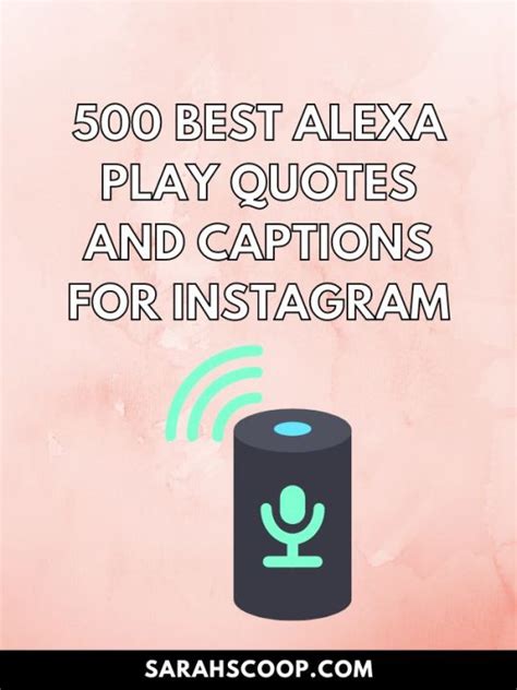 500 Best Alexa Play Quotes And Captions For Instagram Sarah Scoop