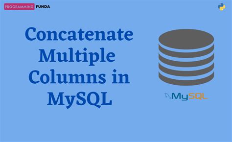 How To Concatenate Multiple Columns In Mysql