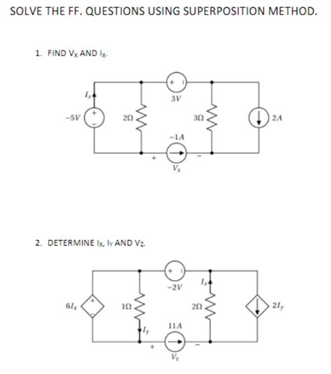 Solved Solve The Ff Questions Using Superposition Method Chegg