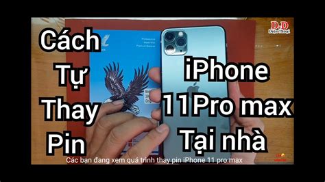 Hướng dẫn cách thay pin iPhone 11 pro max tại nhà thay pin mới cho