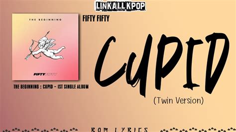 FIFTY FIFTY 피프티피프티 Cupid Twin Ver Rom Lyrics YouTube