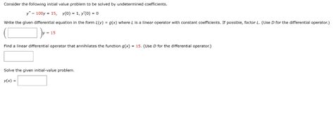 solved consider the following initial value problem to be