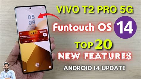 Vivo T2 Pro 5G Funtouch OS 14 Update Top 20 New Features