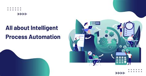 Intelligent Process Automation All You Need To Know About IPA