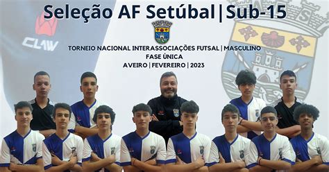 Seleção AF Setúbal definida para o Interassociações de futsal sub 15