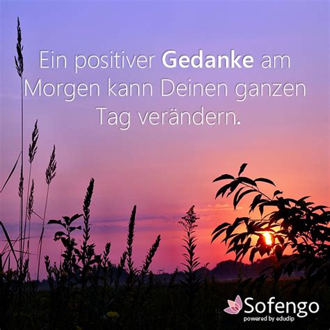 Positive Gedanken Fuer Den Tag Sprueche Ideas In Sprucheamc