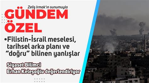 Filistin İsrail meselesi tarihsel arka planı ve doğru bilinen