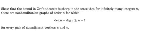 solved show that the bound in ore s theorem is sharp in the