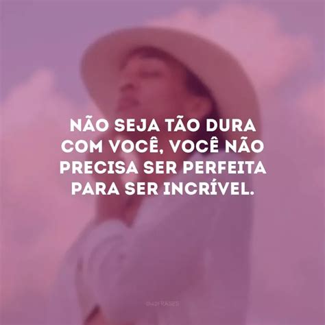 50 Frases De Autoestima Baixa Para Se Reerguer E Se Amar Mais Em 2024