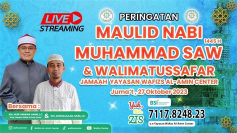 Live Streaming Maulid Nabi Muhammad Saw H Walimatussafar Jama