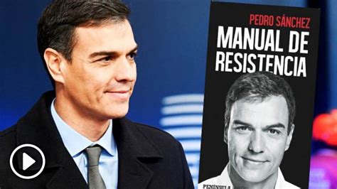 Pedro Sánchez Su Manual de resistencia entre los 14 libros que la