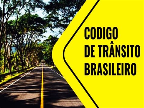 Código de Trânsito Brasileiro completa 25 anos avanços Portal