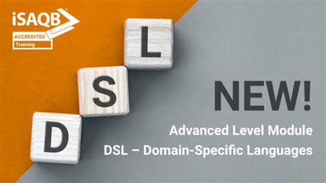 new cpsa advanced level module domain specific languages dsl introduced isaqb