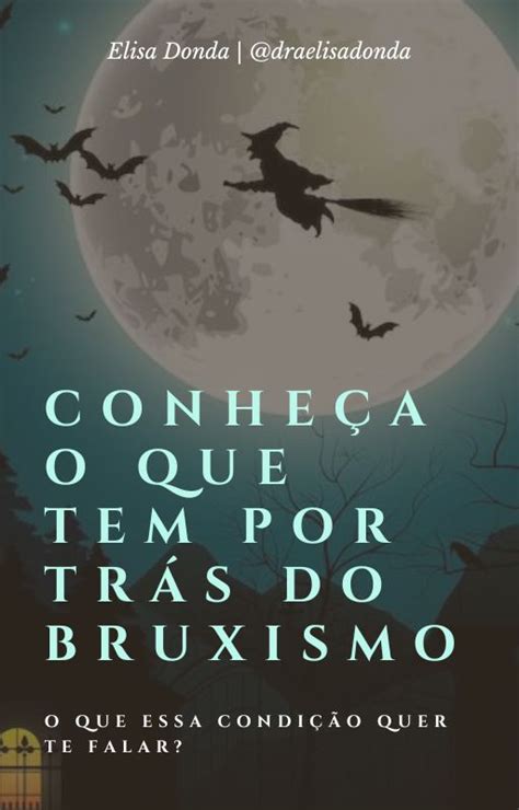 eBook Conheça o que tem por trás do bruxismo Elisa Karina Donda