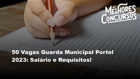 Vagas Guarda Municipal Portel Sal Rio E Requisitos