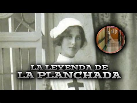 LA LEYENDA DE LA PLANCHADA YouTube