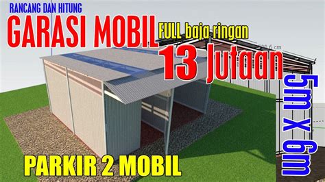 GARASI BAJA RINGAN LEBIH MURAH CUKUP UNTUK PARKIR 2 MOBIL Part 2 YouTube