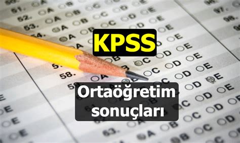 KPSS ORTAÖĞRETİM HABERLERİ Sonuçları açıklandı KPSS Ortaöğretim