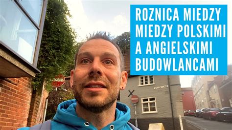 Roznica Miedzy Polskimi A Angielskimi Budowlancami YouTube