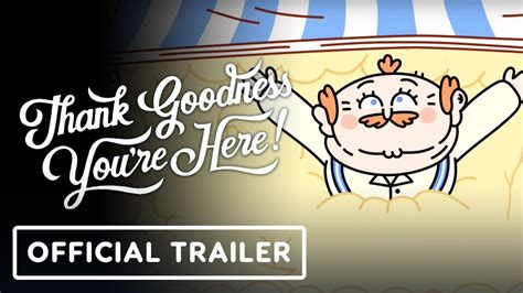 Thank Goodness You Re Here Official Trailer Gamescom 2023 The