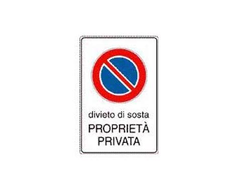 Cartello Divieto Di Sosta Propriet Privata