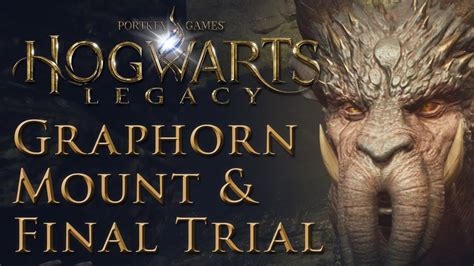 Hogwarts Legacy Graphorn Mount San Bakar S Trial Walkthrough How To