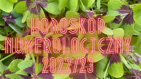 Horoskop Na Nowy Rok Numerologiczny 2022 23 YouTube