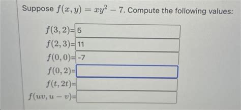solved suppose f x y xy2−7 compute the following values