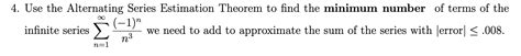 Solved Use The Alternating Series Estimation Theorem To Chegg